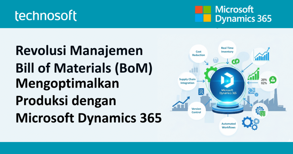 Revolusi Manajemen Bill of Materials (BoM) dengan Microsoft Dynamics ...